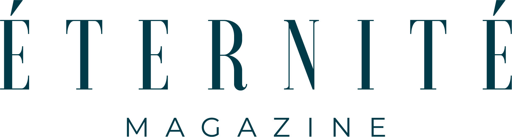 ÉTERNITÉ MAGAZINE – Lifestyle